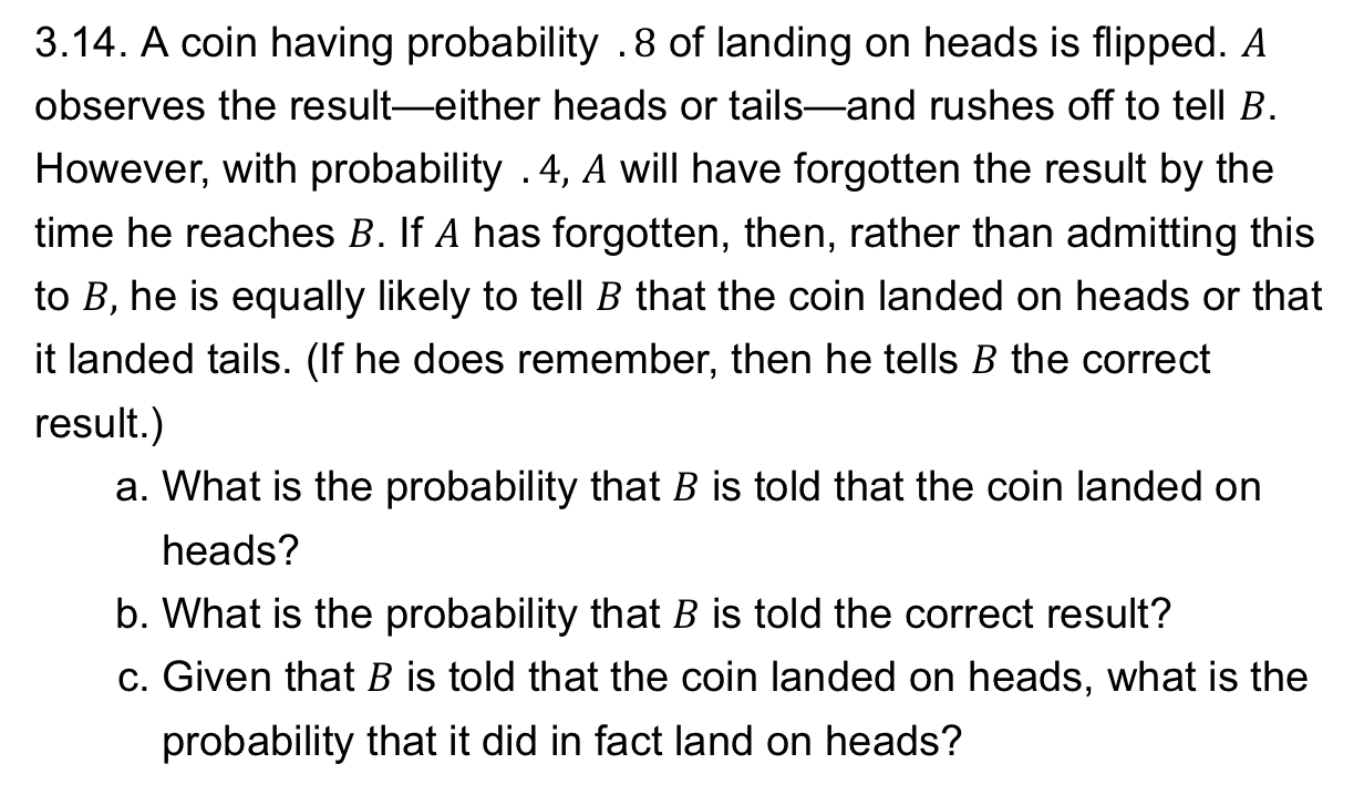 Solved 3.14. A coin having probability .8 of landing on | Chegg.com