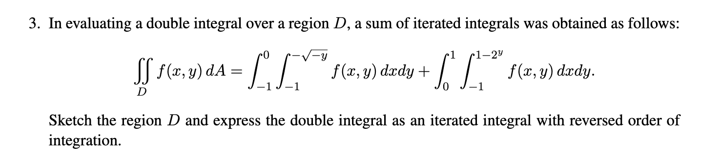 Solved 3. In evaluating a double integral over a region D, a | Chegg.com