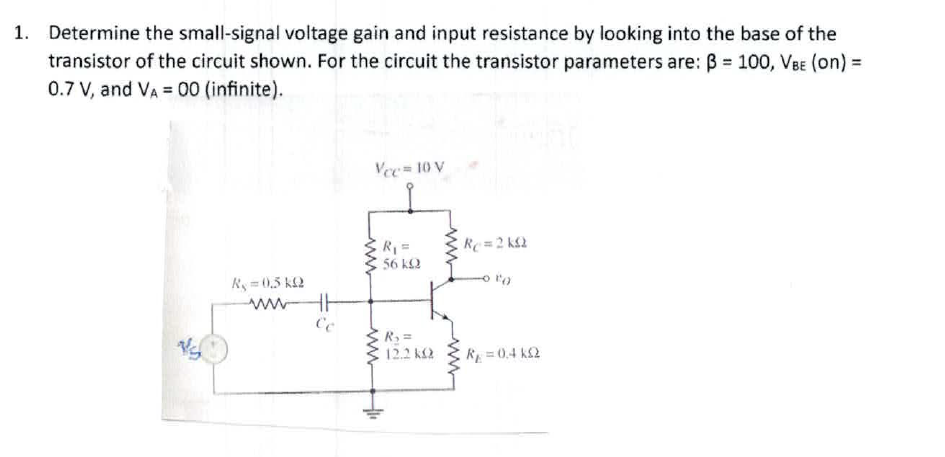 Solved Determine the small-signal voltage gain and input | Chegg.com