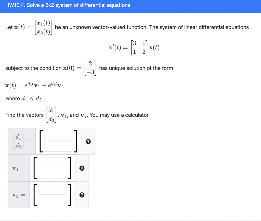 Solved HW10.4. Solve a 2x2 system of differential equations | Chegg.com