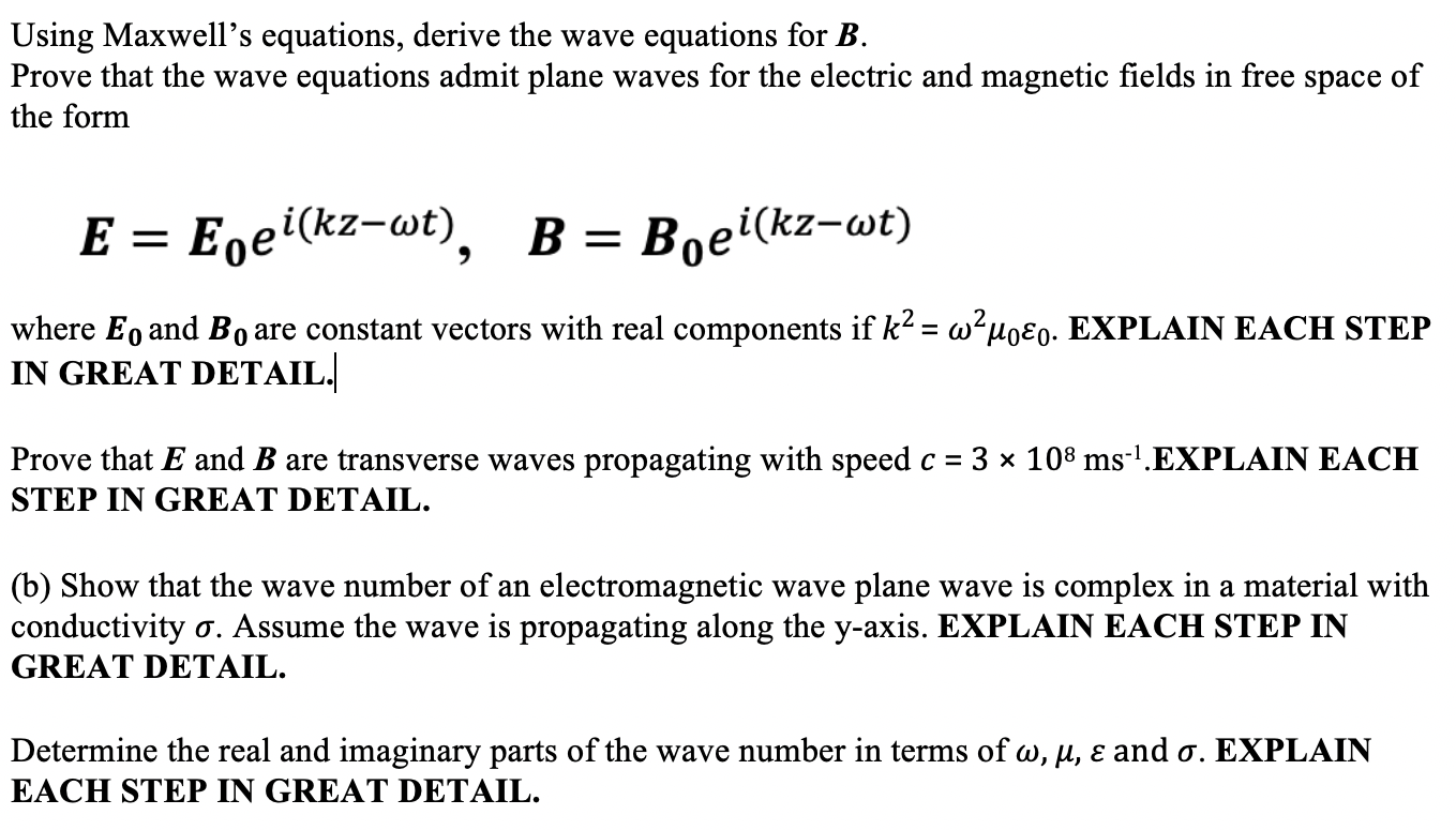Solved Using Maxwell's equations, derive the wave equations | Chegg.com