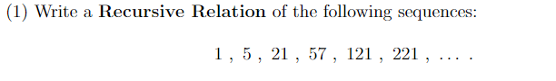 Solved (1) Write a Recursive Relation of the following | Chegg.com