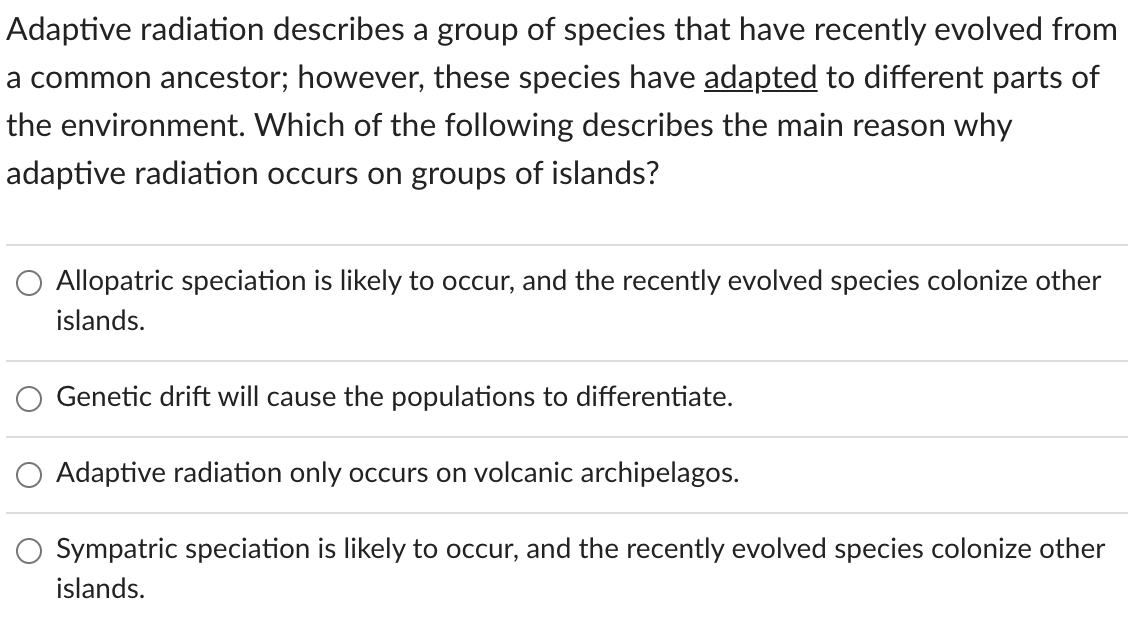 Solved Adaptive radiation describes a group of species that | Chegg.com