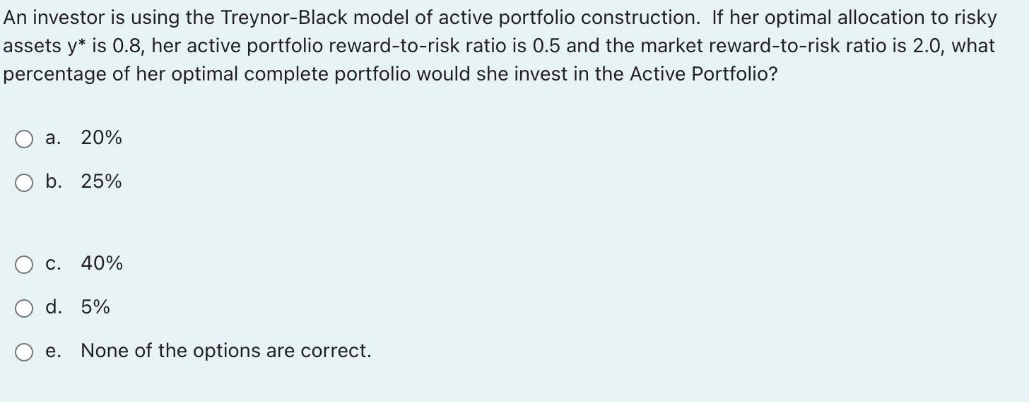 Solved An investor is using the Treynor-Black model of | Chegg.com