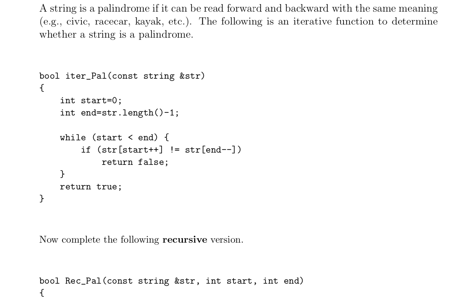 Solved A string is a palindrome if it can be read forward | Chegg.com