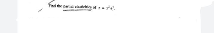 Solved Find the partial elasticities of 2 = re. | Chegg.com