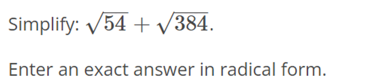Solved Simplify: 542+3842.Enter an exact answer in radical | Chegg.com
