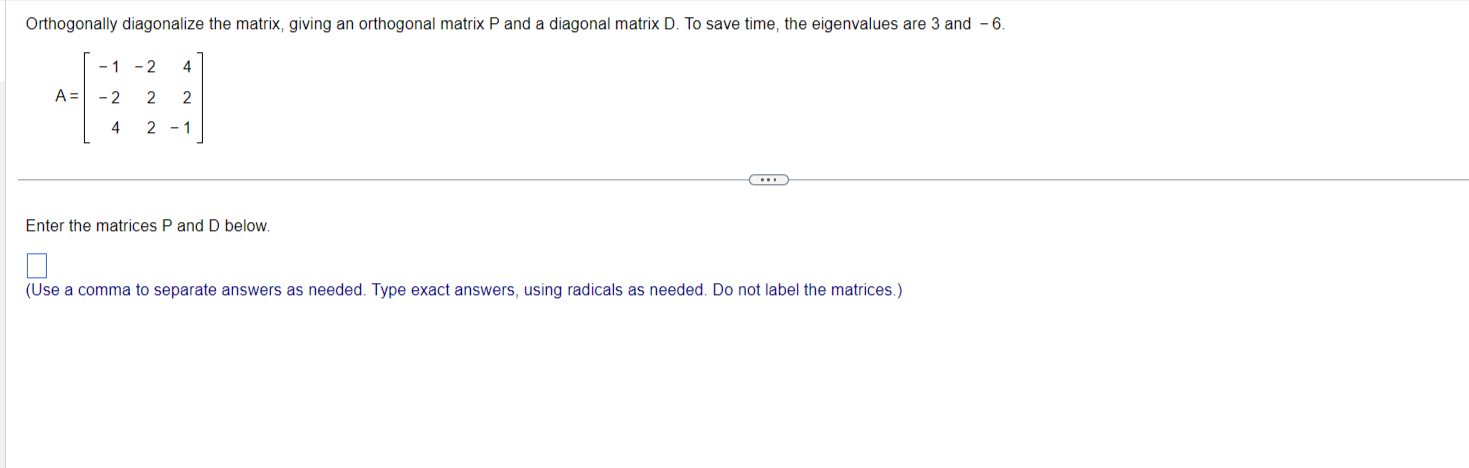 Solved Orthogonally diagonalize the matrix, giving an | Chegg.com