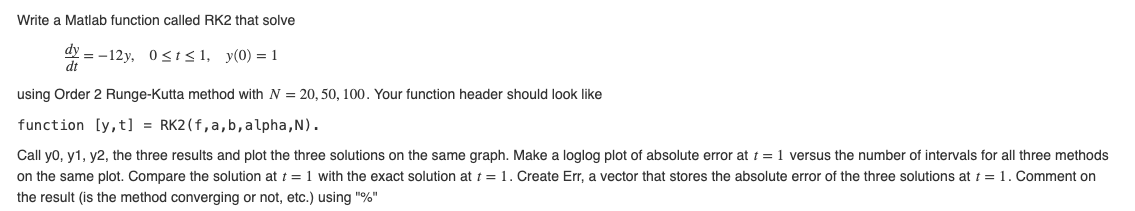Solved Write a Matlab function called RK2 that solve dy = | Chegg.com