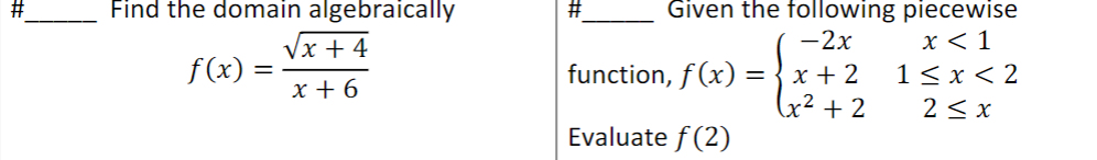 Solved Find the domain algebraically Given the following | Chegg.com