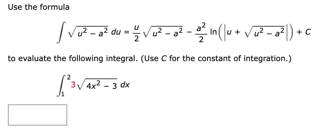 Solved Use the formula u | √₁²_a² du = du = 1/√ √ u² − a² − | Chegg.com