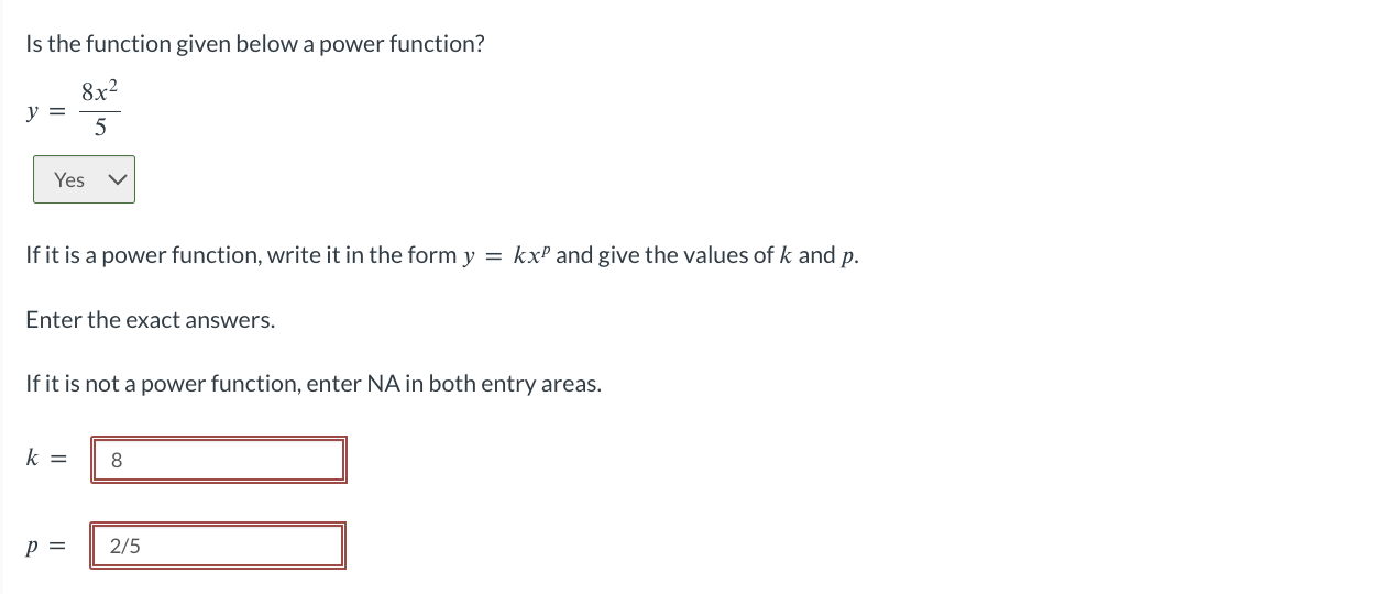 Solved Is the function given below a power function?y=8x25If | Chegg.com