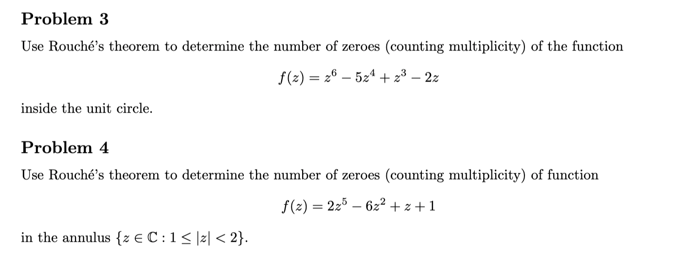 Solved Problem 3 Use Rouché's theorem to determine the | Chegg.com