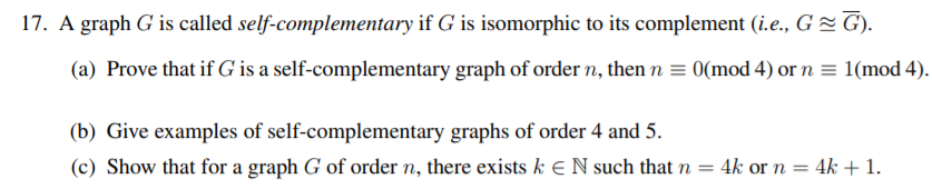 Solved 17. A graph G is called self-complementary if G is | Chegg.com