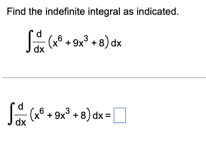 Solved Find the indefinite integral as indicated. | Chegg.com