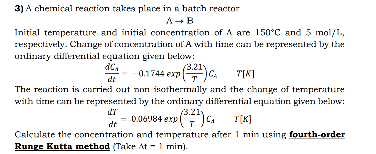 Solved 3) A chemical reaction takes place in a batch reactor | Chegg.com