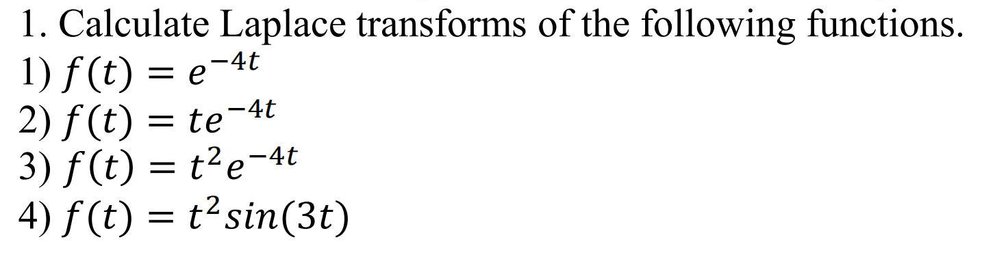 Solved -40 Р 1. Calculate Laplace transforms of the | Chegg.com