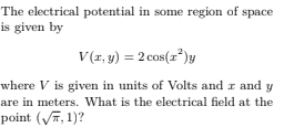 Solved The electrical potential in some region of space is | Chegg.com