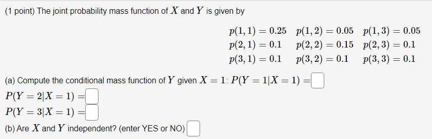 Solved (1 point) The joint probability mass function of X | Chegg.com