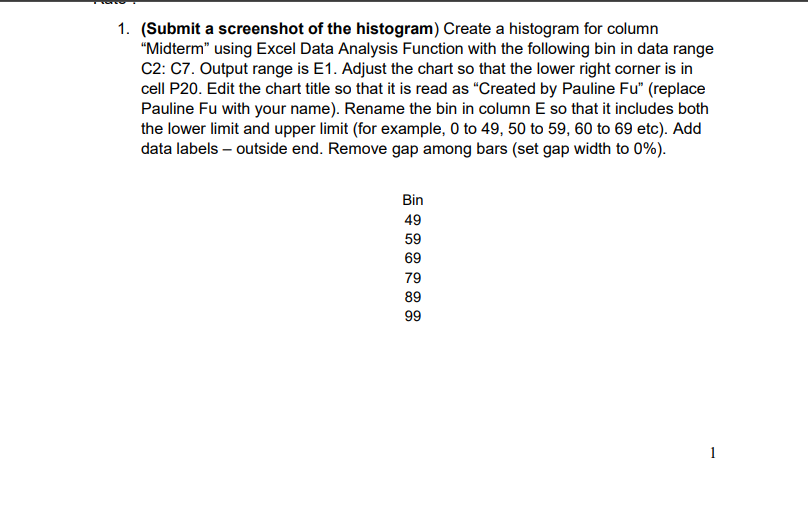 1. (Submit a screenshot of the histogram) Create a | Chegg.com