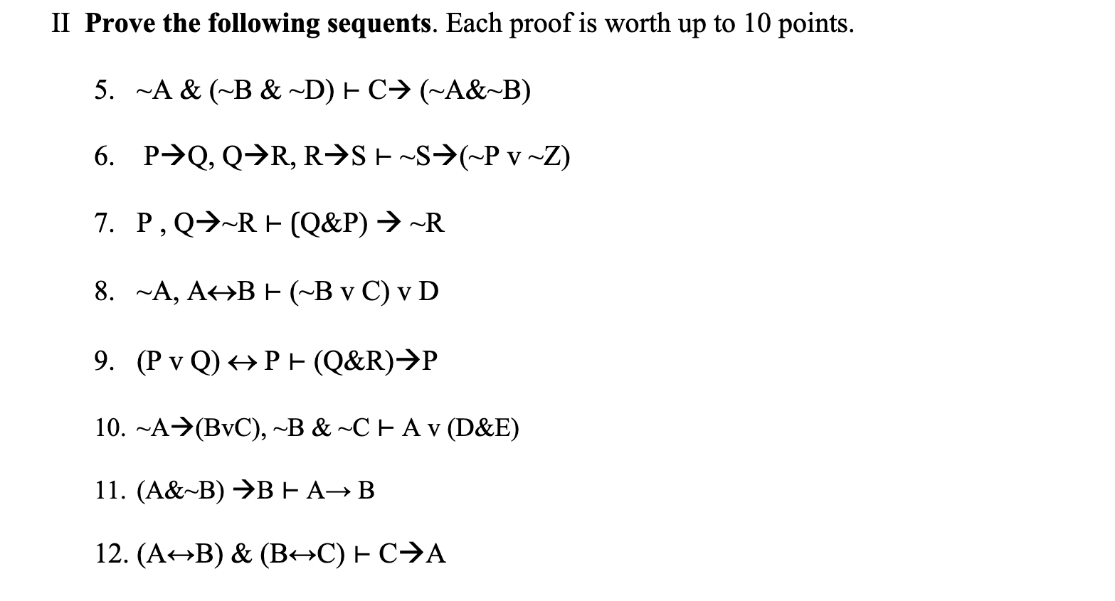 Solved II Prove the following sequents. Each proof is worth | Chegg.com