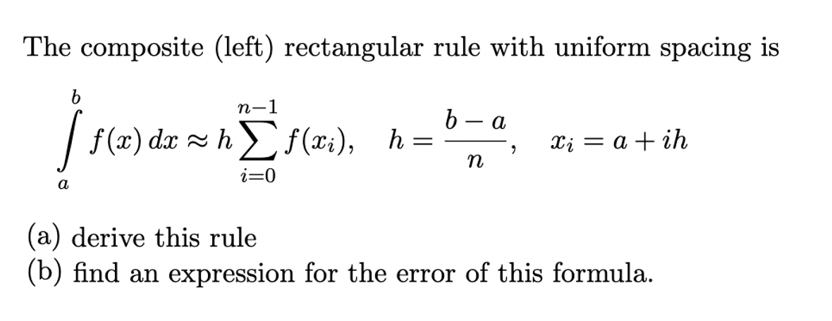 Solved The composite (left) rectangular rule with uniform | Chegg.com