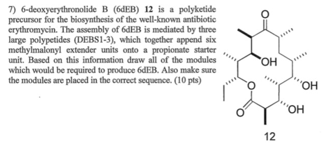 Solved 7) 6-deoxyerythronolide B (6EB) 12 is a polyketide | Chegg.com