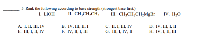 Solved 5. Rank the following according to base strength | Chegg.com