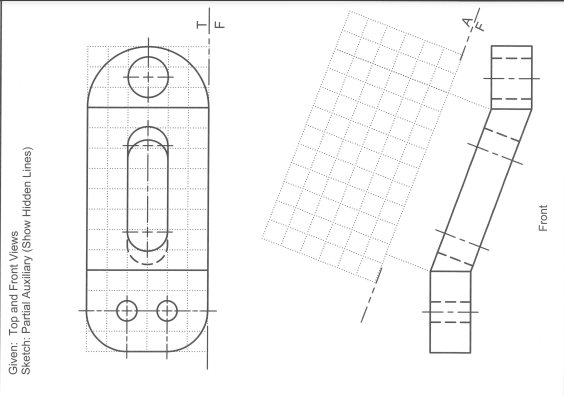 Solved Given: Top and Front Views Sketch: Partial Auxiliary | Chegg.com