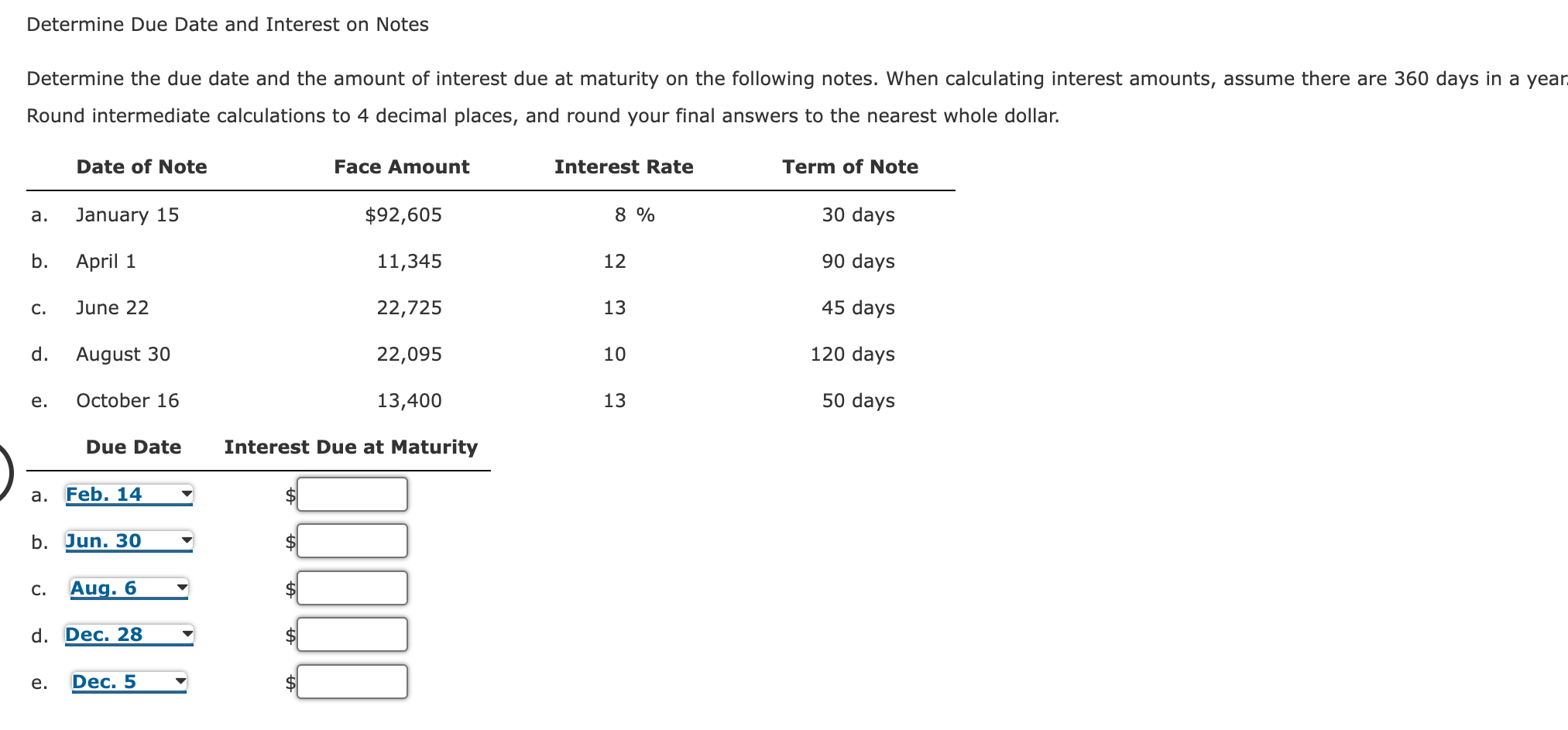 Solved Determine Due Date and Interest on Notes Determine | Chegg.com Solved Determine Due Date and Interest on Notes Determine | Chegg.com