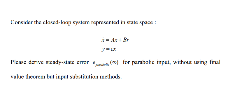 Solved Consider the closed-loop system represented in state | Chegg.com