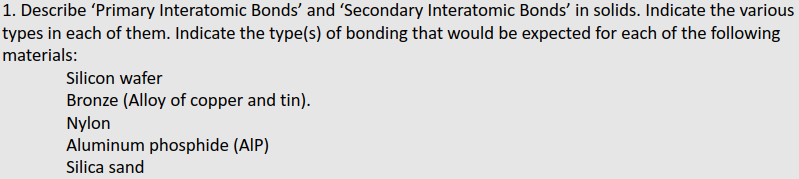 Solved 1. Describe 'Primary Interatomic Bonds' and | Chegg.com