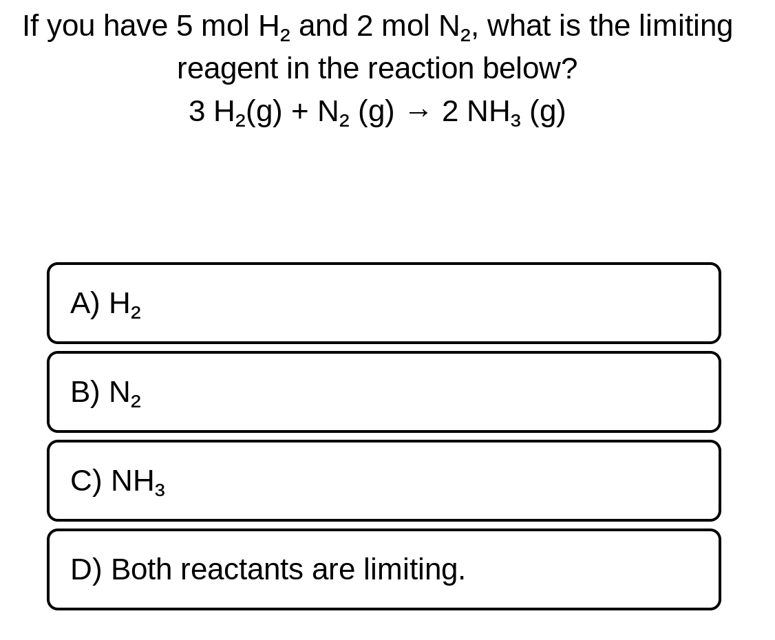 Solved: If You Have 5 Mol H2 And 2 Mol N2, What Is The Lim... | Chegg.com