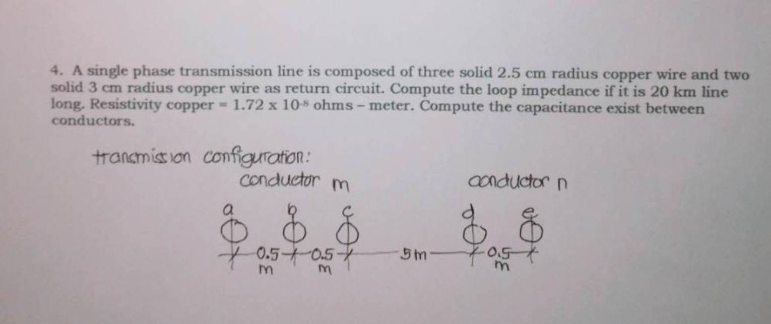 Solved 4. A single phase transmission line is composed of | Chegg.com