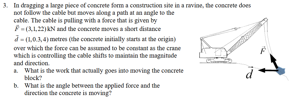 Solved 3. ﻿In dragging a large piece of concrete form a | Chegg.com