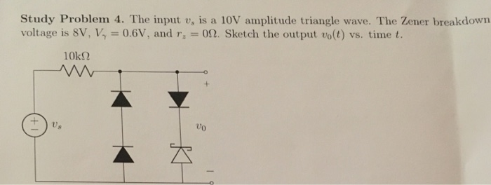 Solved Study Problem 4. The input v, is a 10V amplitude | Chegg.com