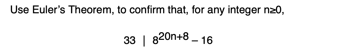 Solved Use Euler's Theorem, to confirm that, for any integer | Chegg.com