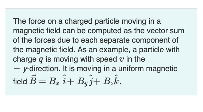 Solved The force on a charged particle moving in amagnetic | Chegg.com
