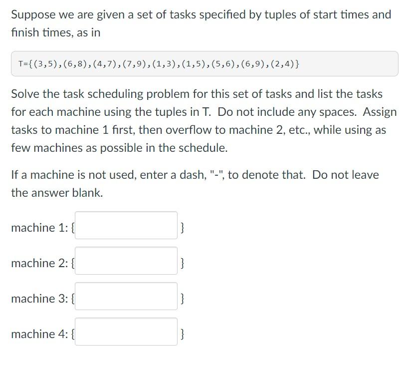 Solved Suppose we are given a set of tasks specified by | Chegg.com