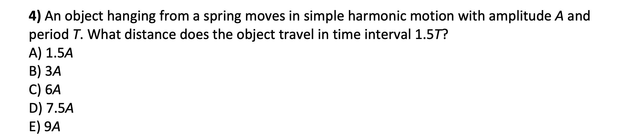 Solved 4) An object hanging from a spring moves in simple | Chegg.com