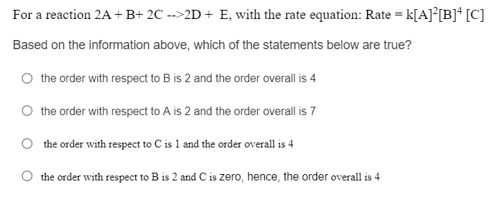 Solved For a reaction 2A+B+ 2C -->2D + E, with the rate | Chegg.com