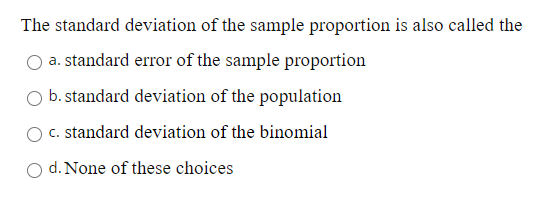 Solved The standard deviation of the sample proportion is | Chegg.com