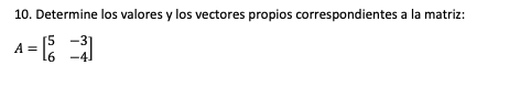 Solved 10. Determine los valores y los vectores propios | Chegg.com