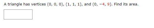 Solved A triangle has vertices (0, 0, 0), (1, 1, 1), and (0, | Chegg.com