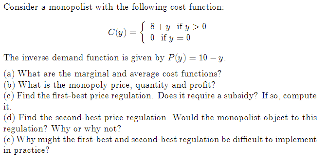 Consider a monopolist with the following cost | Chegg.com