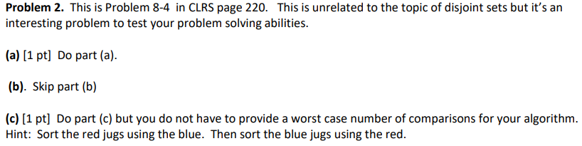 Solved Problem 2. This is Problem 8-4 in CLRS page 220. This | Chegg.com