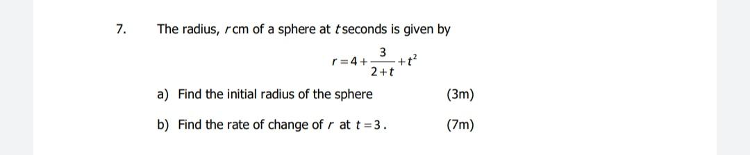 Solved 7. The radius, rcm of a sphere at t seconds is given | Chegg.com