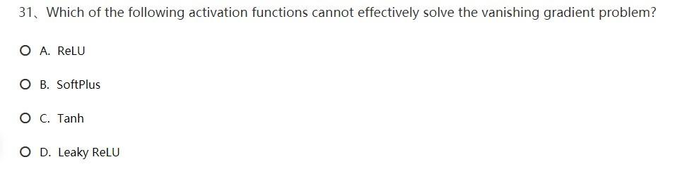 Solved 31. Which of the following activation functions | Chegg.com