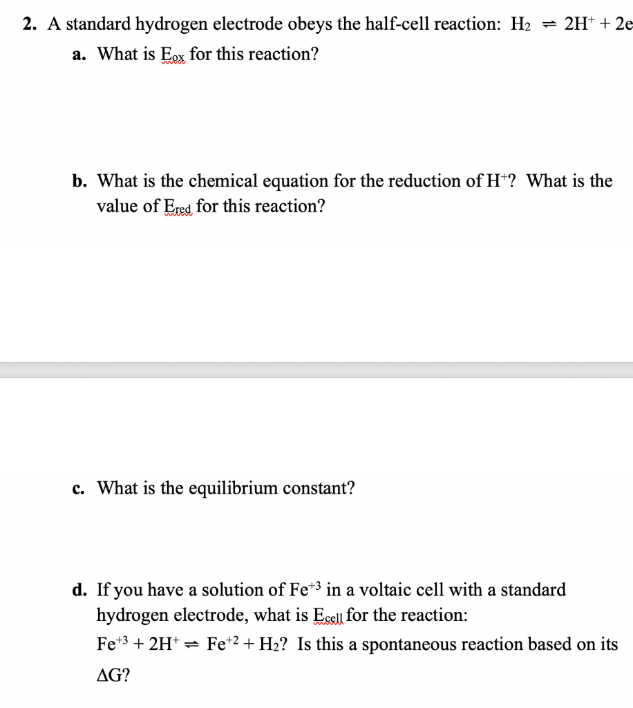 2. A standard hydrogen electrode obeys the half-cell | Chegg.com