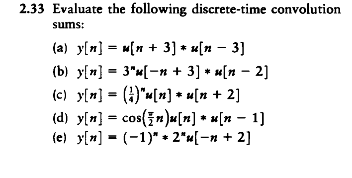 Solved 2.33 Evaluate the following discrete-time convolution | Chegg.com